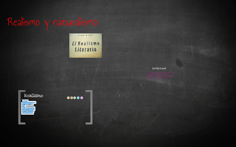 Realismo y naturalismo by ana ruano