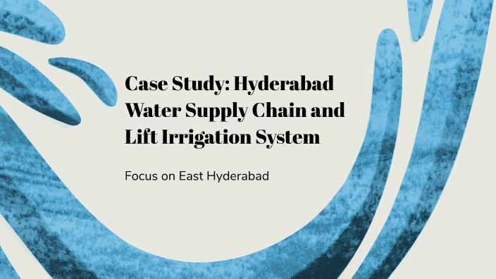 Case Study: Hyderabad Water Supply Chain and Lift Irrigation System by ...
