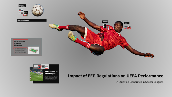 Impact of FFP Regulations on UEFA Performance by Ryan Sze on Prezi