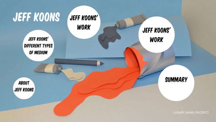 Jeff Koons by Liz Sotelo on Prezi