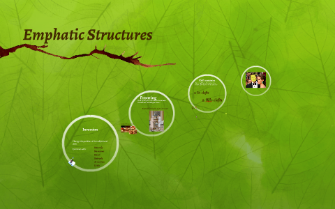 Emphatic Structures by M Wil on Prezi