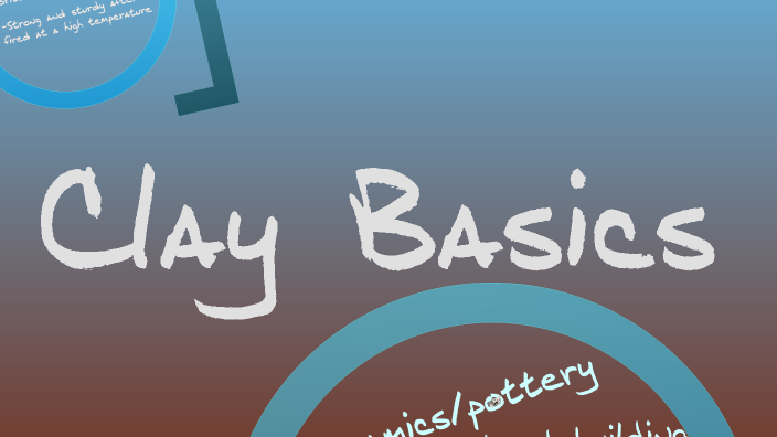 Baranyk Art 1 Clay Basics by Nathalie Baranyk on Prezi