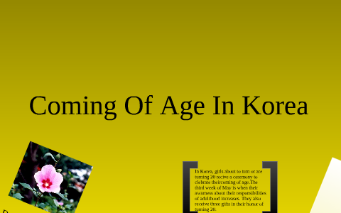 Coming Of Age in KOREA by Kaylyn Beichner on Prezi
