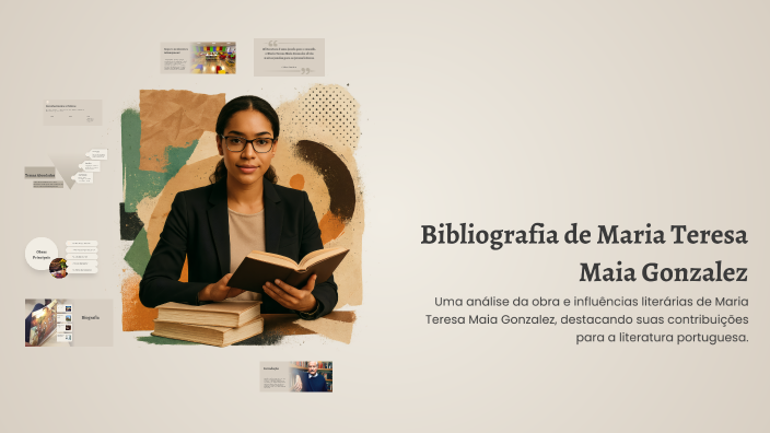 Bibliografia de Maria Teresa Maia Gonzalez by David Gonçalves 9C on Prezi