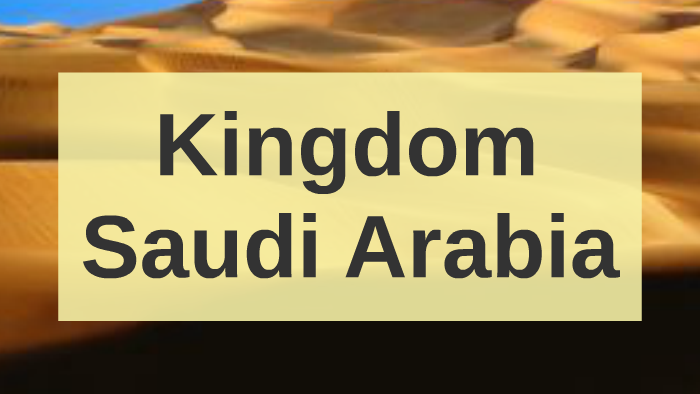 Saudi Arabia by Deborah Shuler on Prezi