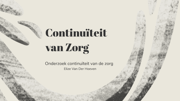 Continuïteit van Zorg by Elize van der Hoeven on Prezi