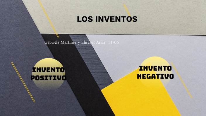 INVENTO POSITIVO Y NEGATIVO by Gabriela Martinez on Prezi