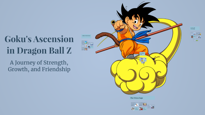 Goku's Ascension in Dragon Ball Z by Odalys Flores on Prezi