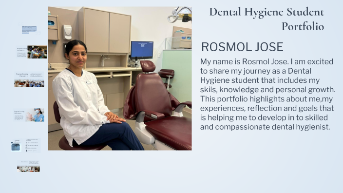 Dental Hygiene Student Portfolio by Rosmol Jose on Prezi