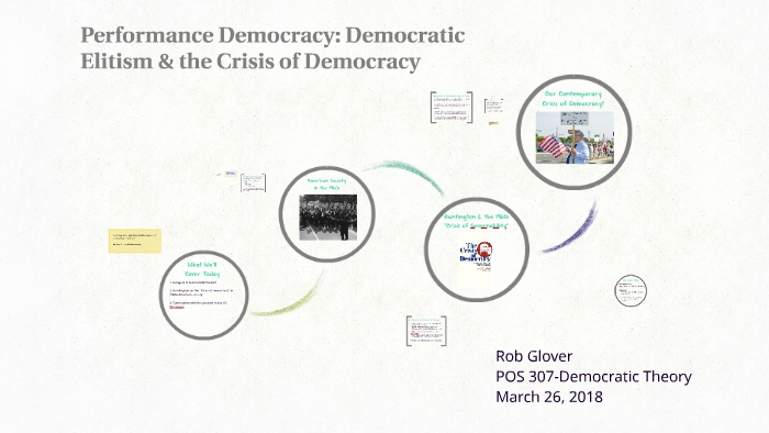 POS_307_Lec_15_Democratic_Elitism_and_The_Crisis_of_Democracy by Robert ...