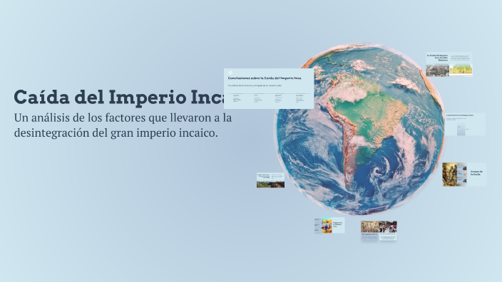 Caída del Imperio Inca by maximo yupanqui on Prezi