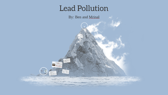 Lead Pollution by Mrinal Chanshetty on Prezi
