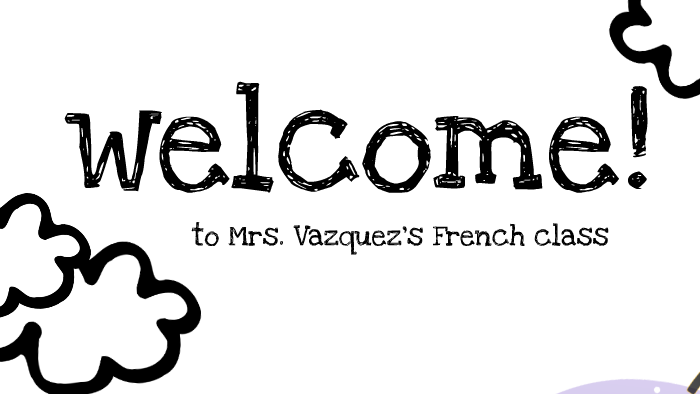 First Day of School - French Class by Abigail Vazquez on Prezi