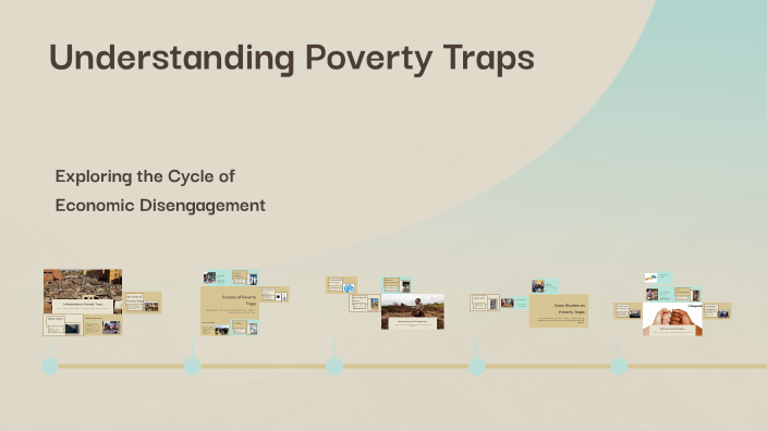 Understanding Poverty Traps by Keilly Pichinte on Prezi