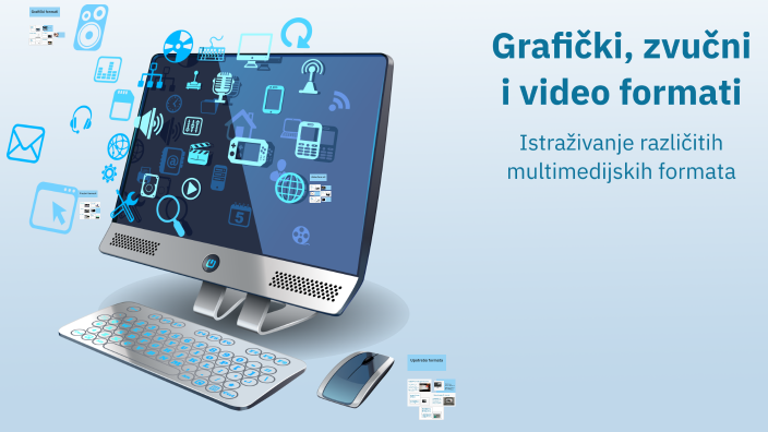 Grafički, zvučni i video formati by Mihaela Hison on Prezi