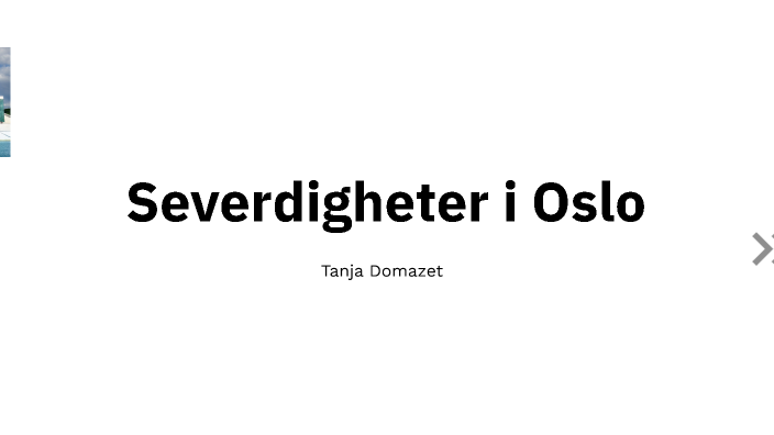 Severdigheter i Oslo by Tanja Domazet on Prezi