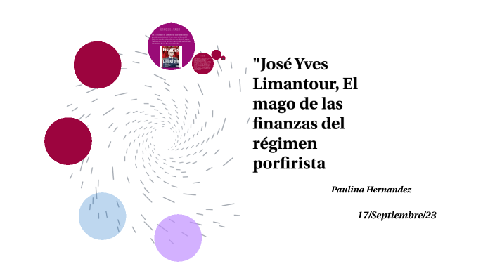 Jose Yves Limantour by RAUL HERNANDEZ CISNEROS on Prezi