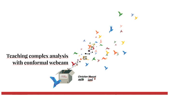 Teaching complex analysis with conformal webcam by Christian Mercat on ...