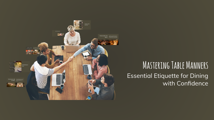 Mastering Table Manners by Aidhilluddin Fitri on Prezi