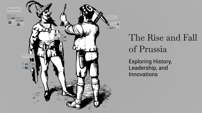 The Rise and Fall of Prussia by Jules Guste on Prezi