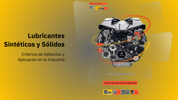 Lubricantes Sintéticos y Sólidos by Gilberto Rondón on Prezi