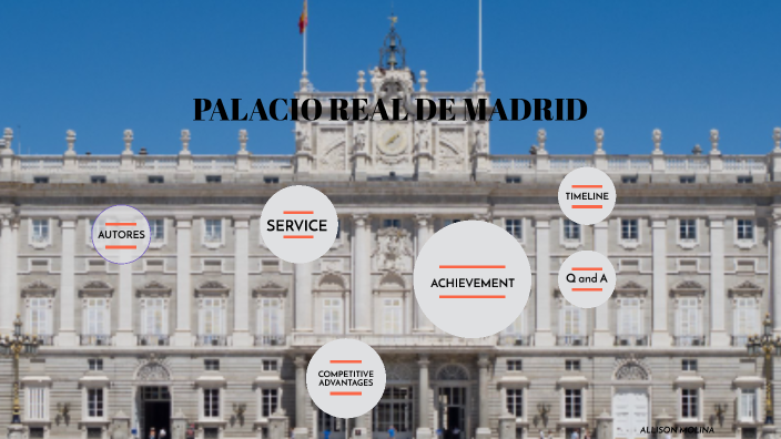 PALACIO REAL DE MADRID by Allison Molina on Prezi