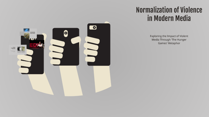 Normalization of Violence in Modern Media by Cele Camp on Prezi