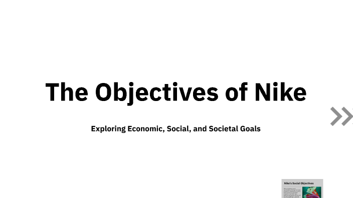 The Objectives of Nike by Kenza Sayarh on Prezi