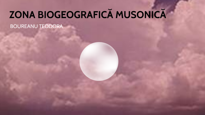 Zona biogeografica musonica by Teodora Boureanu on Prezi