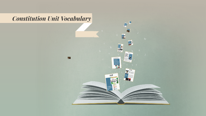 Constitution Unit Vocabulary by Eden Ellingson on Prezi
