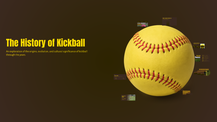 The History of Kickball by whitney eubanks on Prezi