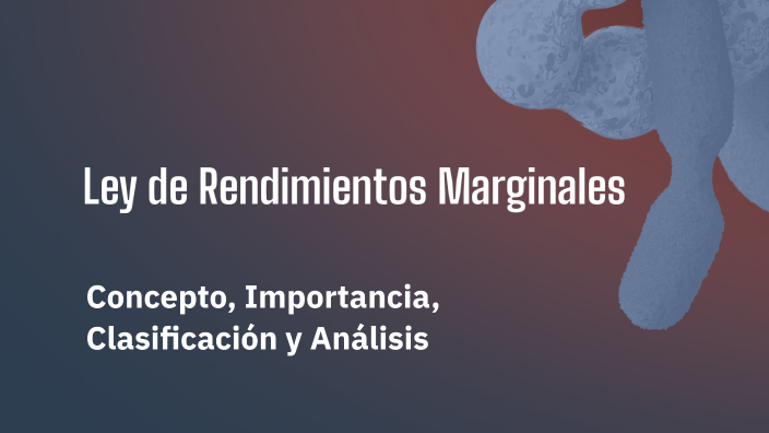 Ley de Rendimientos Marginales by brayan valdes on Prezi