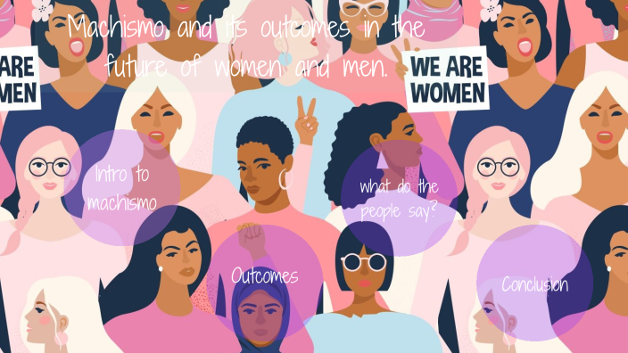 Machismo and its outcomes by Angela Cruz on Prezi