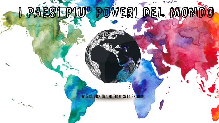 I PAESI PIU' POVERI DEL MONDO by elisa lapresa on Prezi