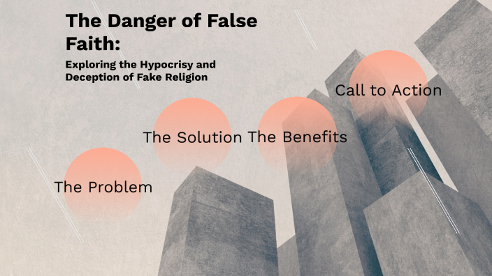The Danger of False Faith: Exploring the Hypocrisy and Deception of ...