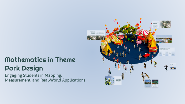 Mathematics in Theme Park Design by Aleesha Smith on Prezi