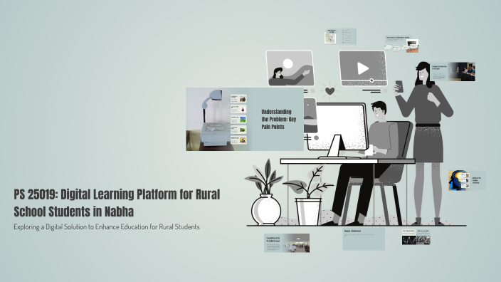 PS 25019: Digital Learning Platform for Rural School Students in Nabha by Jay Shinde on Prezi