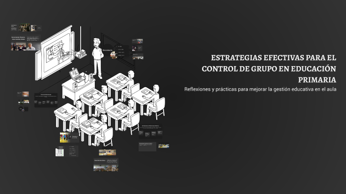 ESTRATEGIAS EFECTIVAS PARA EL CONTROL DE GRUPO EN EDUCACIÓN PRIMARIA by ...