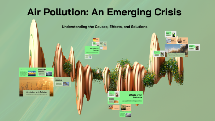 Air Pollution: An Emerging Crisis by Fahri Ferdiansyah on Prezi