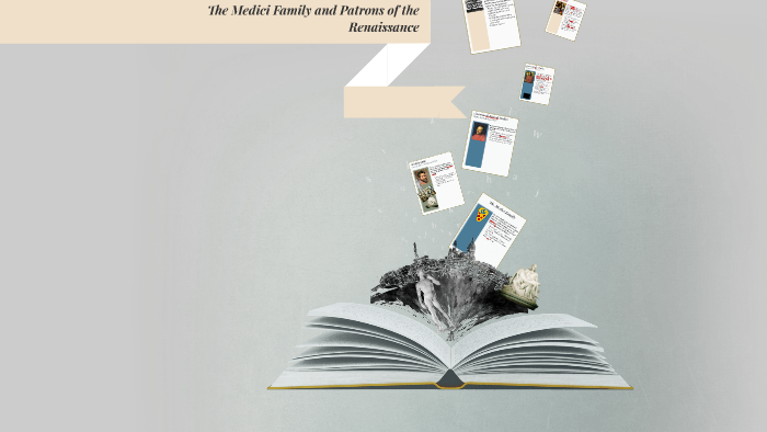 The Medici Family :Patrons of the Renaissance by on Prezi