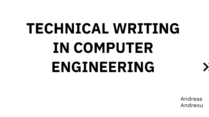technical writing in computer engineering by Andreas Andreou on Prezi