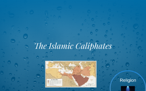 The Islamic Caliphates by Lacye Williams on Prezi
