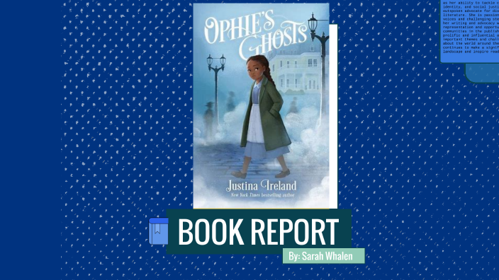 Book Report: Ophie's Ghosts by Sarah Whalen on Prezi