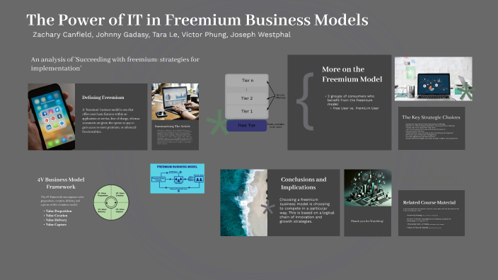 The Power of IT in Freemium Business Models by Zachary Canfield on Prezi