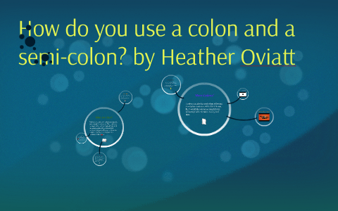 What's the difference between a colon and a semi-colon? by heather ...