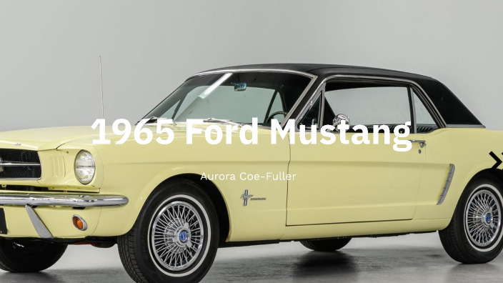 1965 Ford Mustang by Aurora on Prezi