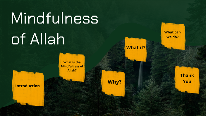 Mindfulness Of Allah by Hamza Asad on Prezi
