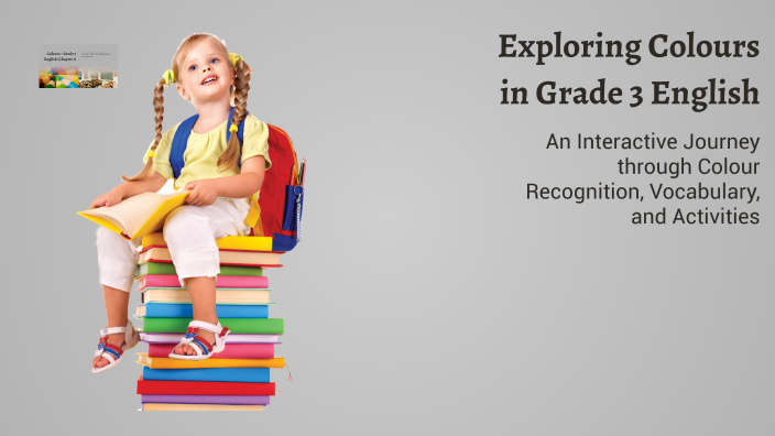 Exploring Colours in Grade 3 English by Kirti Khese on Prezi