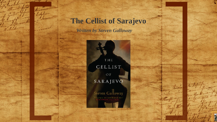 The Cellist of Sarajevo by patricia gascon on Prezi