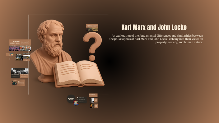 Comparative Analysis of Karl Marx and John Locke by Amaree Clifton on Prezi